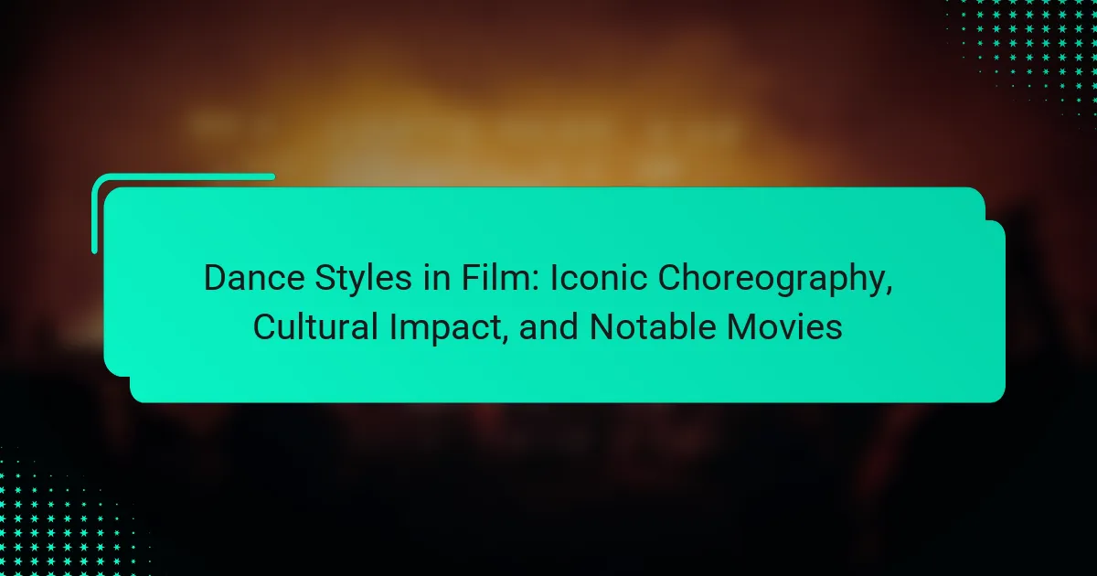 Dance Styles in Film: Iconic Choreography, Cultural Impact, and Notable ...