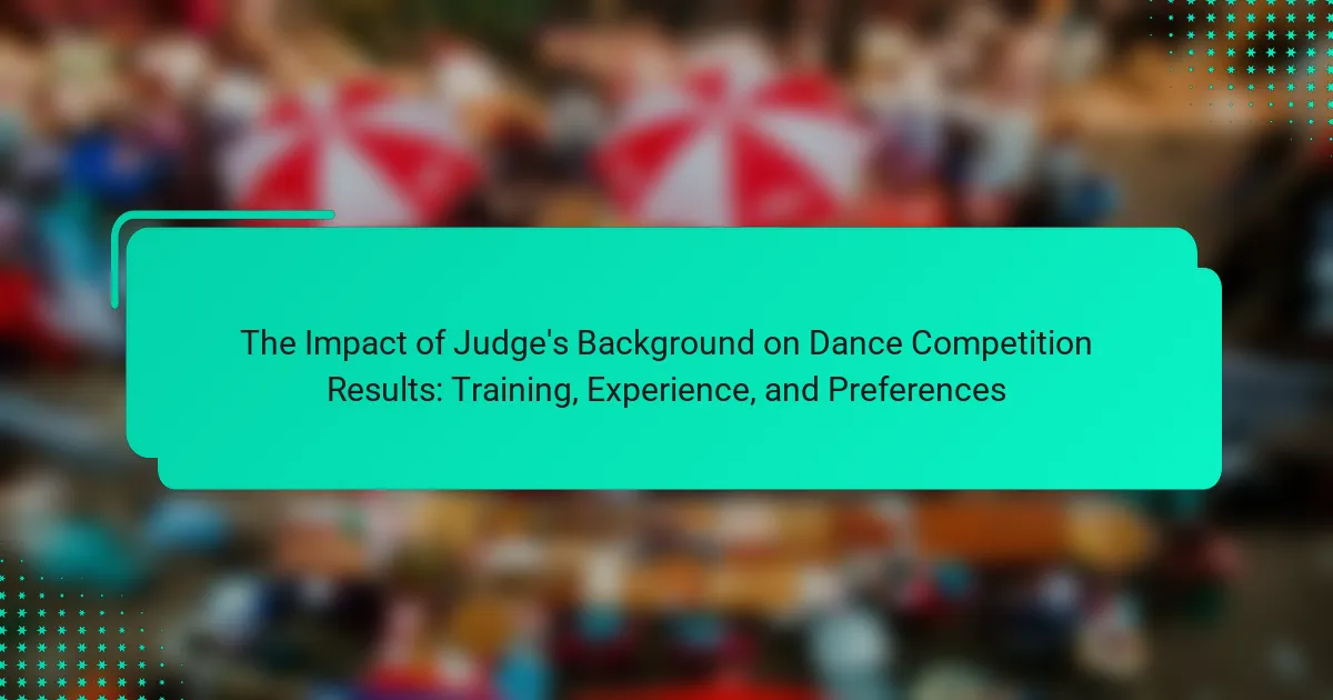 The Impact of Judge's Background on Dance Competition Results: Training ...