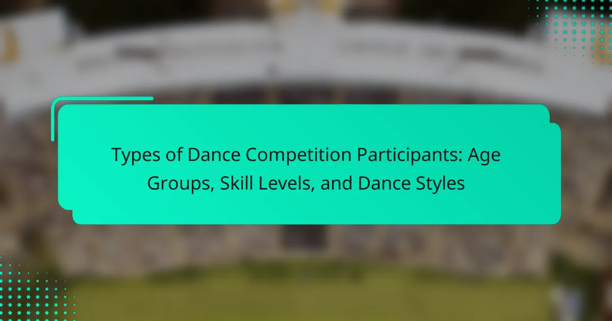 Types of Dance Competition Participants: Age Groups, Skill Levels, and ...